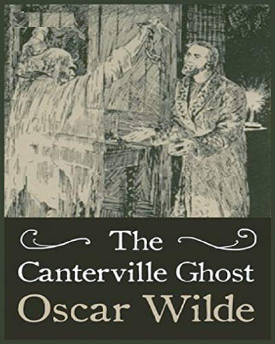 The Canterville Ghost: Oscar Wilde / the traditional gothic horror tale ...