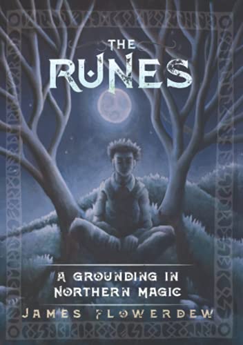 the runes: a grounding in northern magic by James Flowerdew | Goodreads