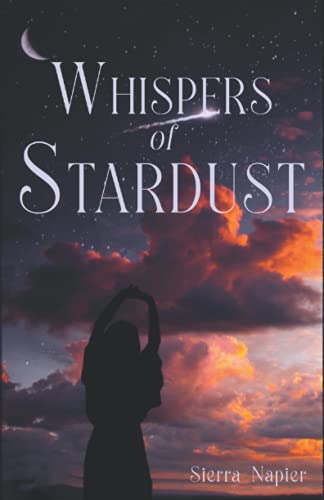Whispers of Stardust by Sierra Napier | Goodreads
