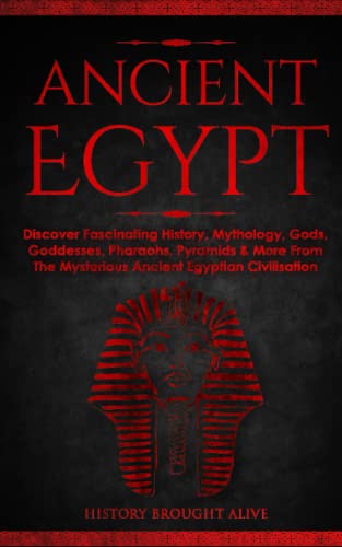 Ancient Egypt by History Brought Alive | Goodreads