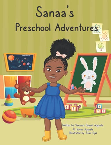 Sanaa's Preschool Adventures by Venessa Gopaul Auguste and Sanaa ...