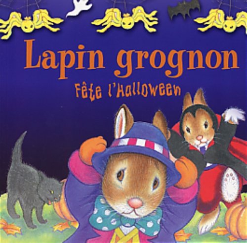 Lapin Grognon fête l'Halloween by Justine Korman Fontes | Goodreads