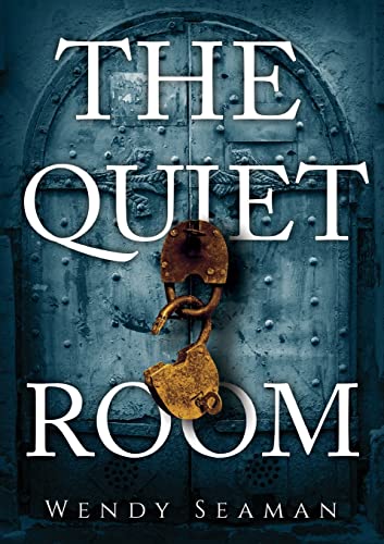 The Quiet Room by Wendy Seaman | Goodreads