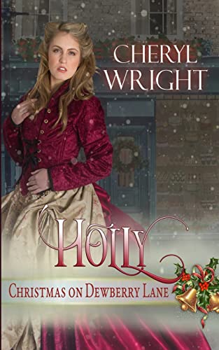 Holly (Christmas on Dewberry Lane) by Cheryl Wright | Goodreads