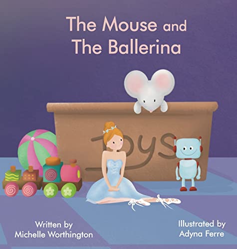 The Mouse and The Ballerina by Michelle Worthington | Goodreads