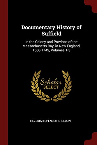 Documentary History of Suffield: In the Colony and Province of the ...