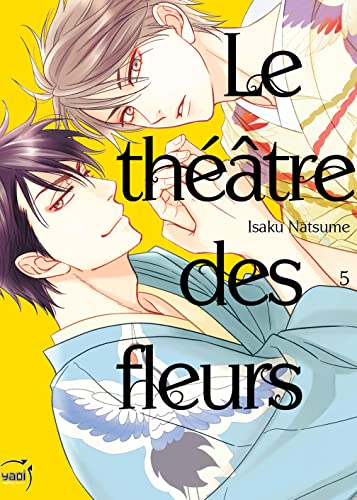 Le théâtre des fleurs T05 by Isaku Natsume | Goodreads