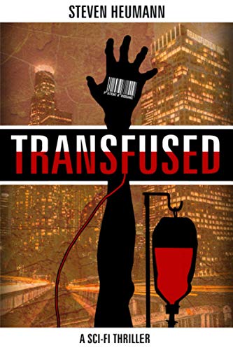 Transfused by Steven Heumann | Goodreads