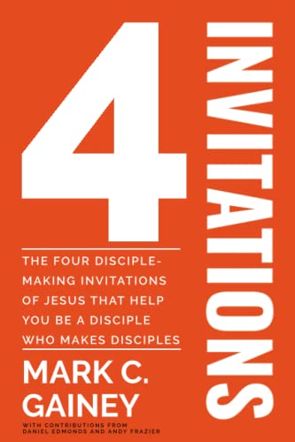 4 Invitations: The Four Disciple-Making Invitations of Jesus That Help ...