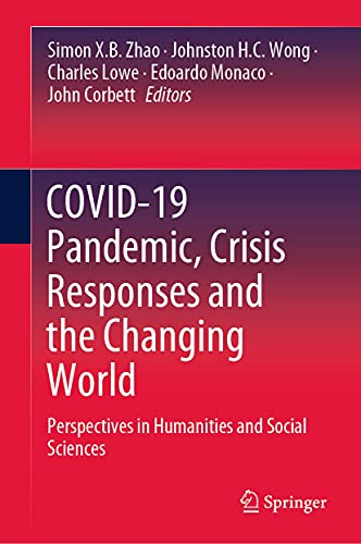 COVID-19 Pandemic, Crisis Responses and the Changing World by Simon X.B ...