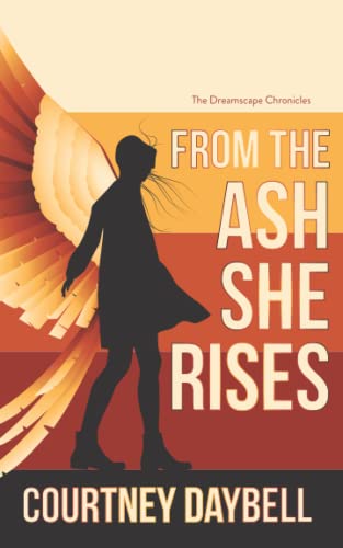 From the Ash She Rises by Courtney Daybell | Goodreads