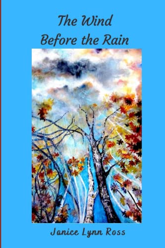 The Wind Before the Rain by Janice Lynn Ross | Goodreads