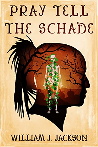 Pray Tell The Schade by William J. Jackson | Goodreads