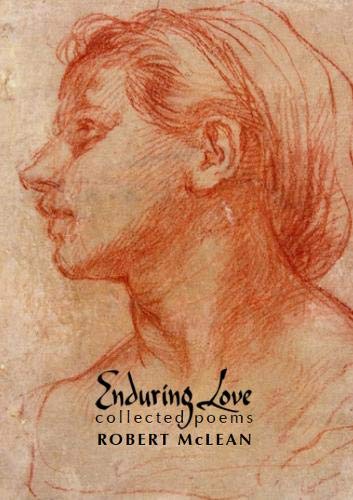 Enduring Love Collected poems by Robert McLean | Goodreads