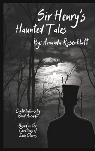 Sir Henry’s Haunted Tales by Amanda Rosenblatt | Goodreads