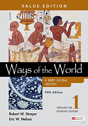 Ways of the World: A Brief Global History, Value Edition, Volume 1 by ...