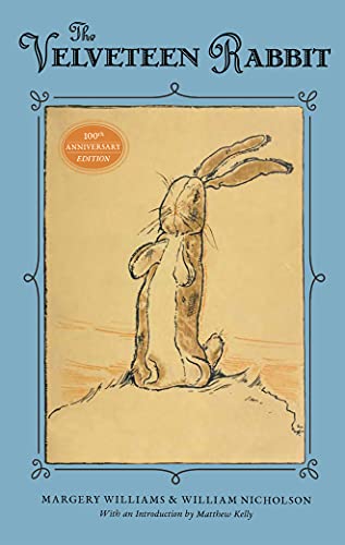 The Velveteen Rabbit: 100th Anniversary Edition by Margery Williams ...