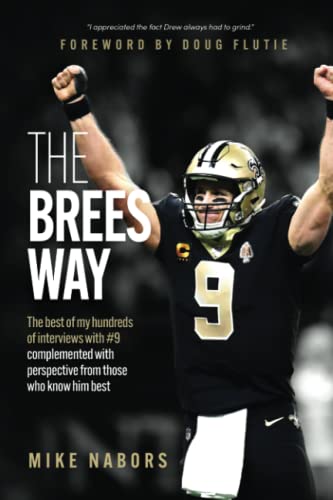The Brees Way: The best of my hundreds of interviews with #9 ...
