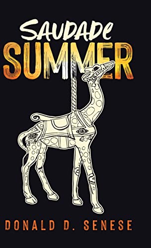 Saudade Summer by Donald D Senese | Goodreads