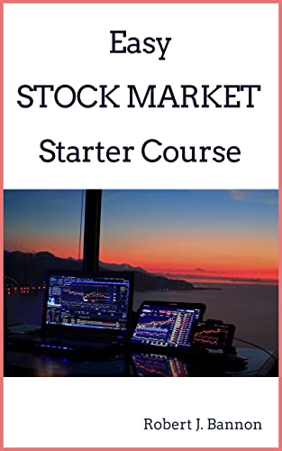 Easy Stock Market Starter Course by Robert J. Bannon | Goodreads