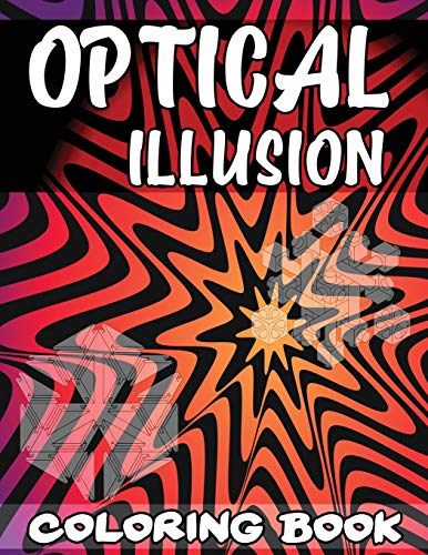 Optical Illusion Coloring Book: A Cool Drawing Book for Adults and Kids ...