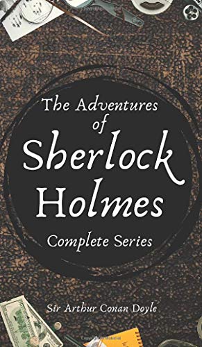 The Adventures of Sherlock Holmes: Complete Series by Arthur Conan ...