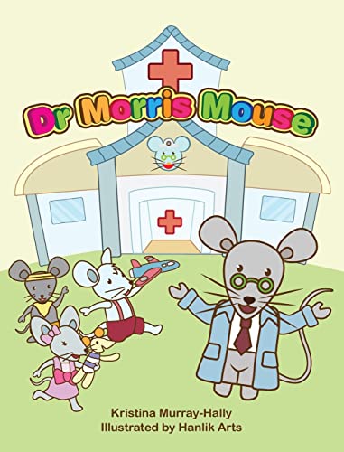 Dr Morris Mouse: A Cute Children's Book about Fun Learning and ADHD by ...