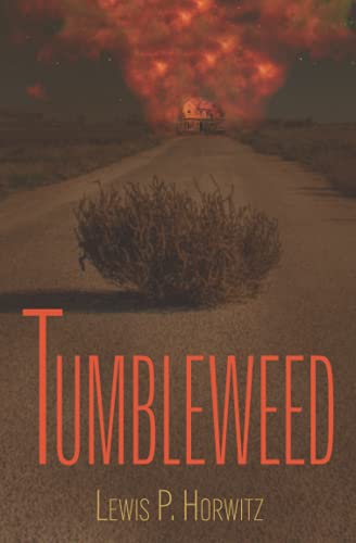 tumbleweed by Lewis P. Horwitz | Goodreads