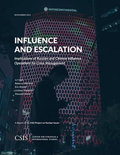 Influence and Escalation: Implications of Russian and Chinese Influence ...