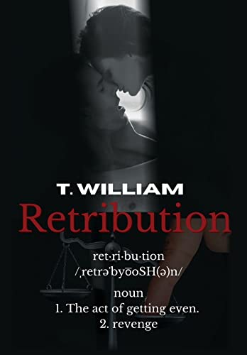 Retribution by T William | Goodreads