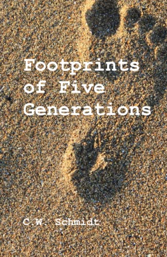 Footprints of Five Generations by C. Schmidt | Goodreads