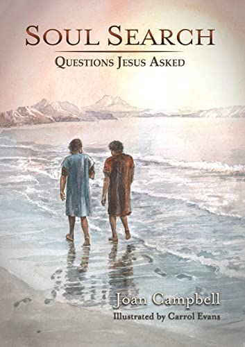 Soul Search: Questions Jesus Asked by Joan Campbell | Goodreads