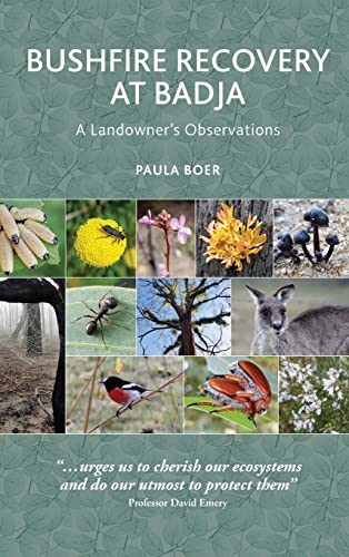 Bushfire Recovery at Badja: A Landowner's Observations by Paula Boer ...