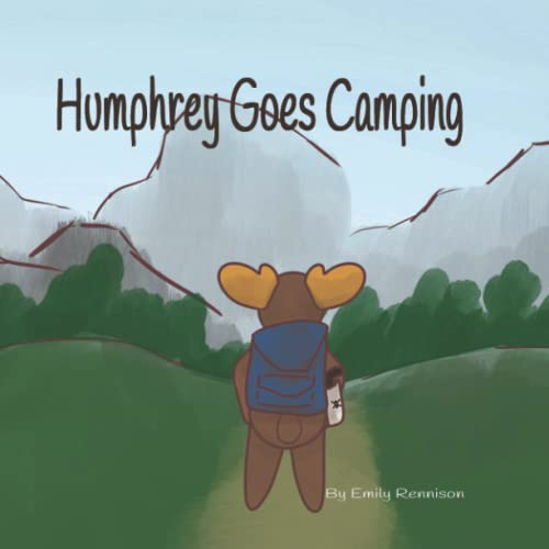 Humphrey Goes Camping: The Adventures of Humphrey the Moose by Emily ...