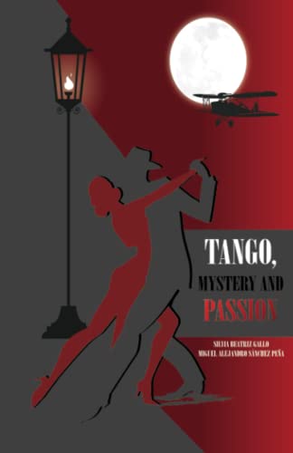 Tango, Mystery and Passion: A Story of Tango and Aviation by Silvia ...
