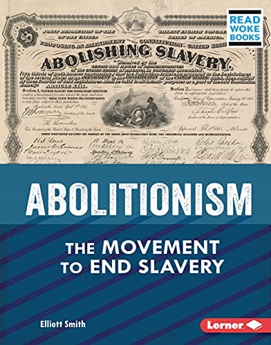 Abolitionism: The Movement to End Slavery (American Slavery and the ...