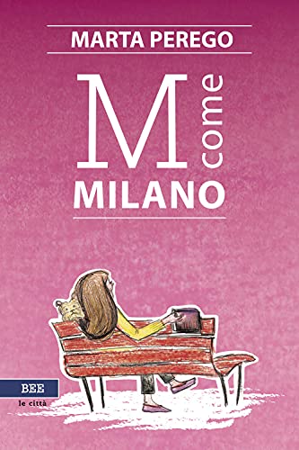 M come Milano by Marta Perego | Goodreads