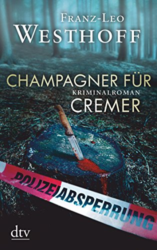 Champagner für Cremer by Franz-Leo Westhoff | Goodreads