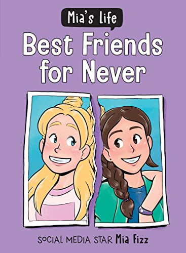 Mia's Life: Best Friends for Never (Mia's Life, 2) by Mia Fizz | Goodreads