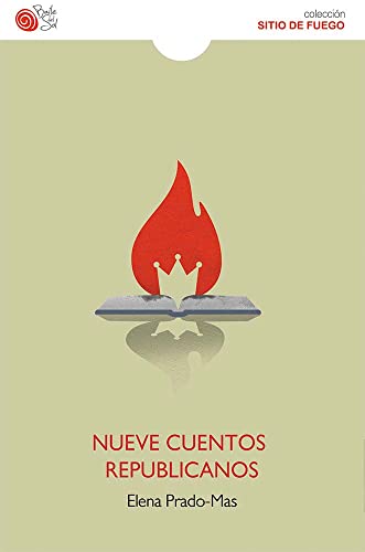 Nueve cuentos republicanos by Elena Prado-Mas | Goodreads