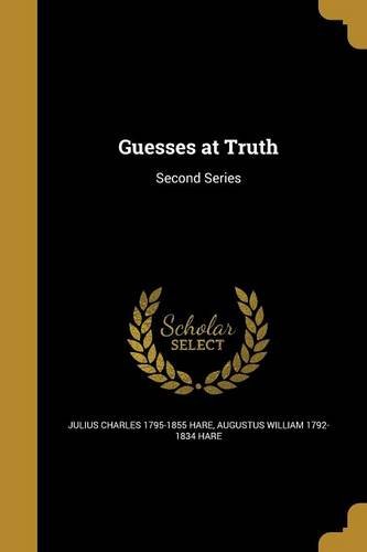 Guesses at Truth by Julius Hare | Goodreads