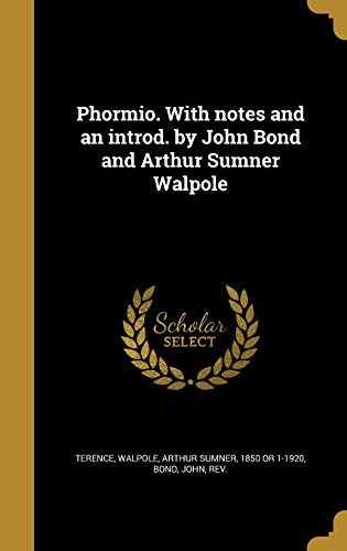 Phormio. With notes and an introd. by John Bond and Arthur Sumner ...