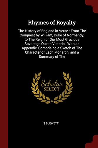 Rhymes of Royalty: The History of England in Verse: From the Conquest ...