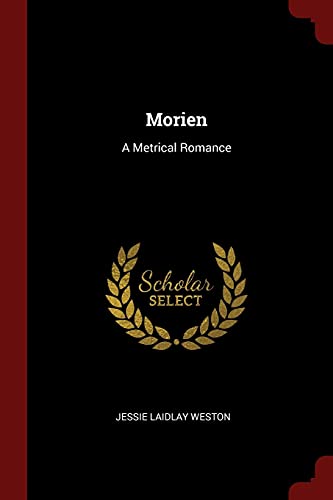 Morien: A Metrical Romance by Jessie Laidlay Weston | Goodreads