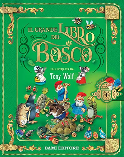 Il grande libro del bosco by Tony Wolf | Goodreads