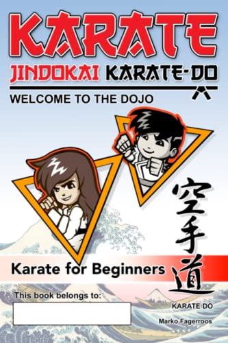 KARATE - WELCOME TO THE DOJO. JINDOKAI KARATE-DO: Karate for Beginners ...