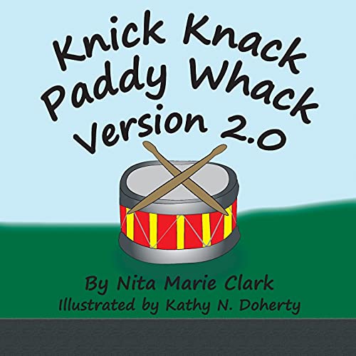 Knick Knack Paddy Whack Version 2.0 by Nita Marie Clark | Goodreads