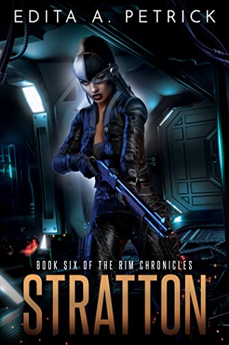 Stratton: Book Six of the Rim Chronicles by Edita A. Petrick | Goodreads