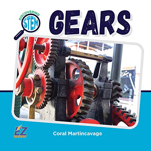 Gears (Discovering Stem) by Coral Martincavage | Goodreads