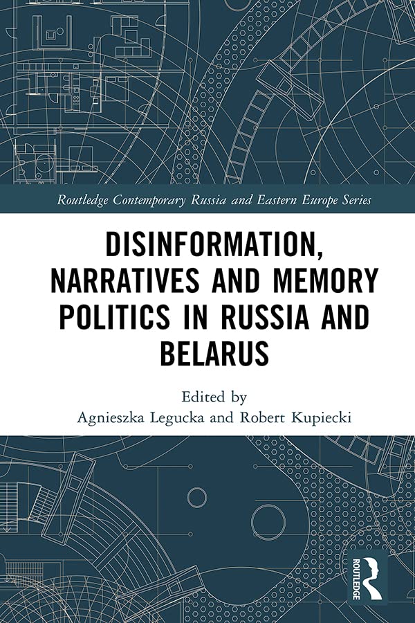 Disinformation, Narratives and Memory Politics in Russia and Belarus by ...